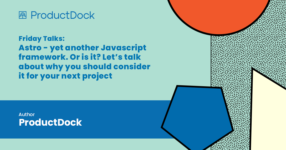 Friday Talks: Astro - yet another Javascript framework. Or is it? Let’s ... Friday Talks: Astro - yet another Javascript framework. Or is it? Let’s ...