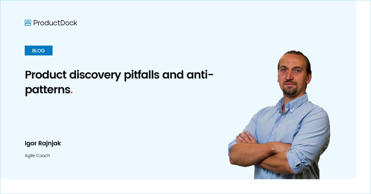 Product discovery pitfalls and anti-patterns | ProductDock