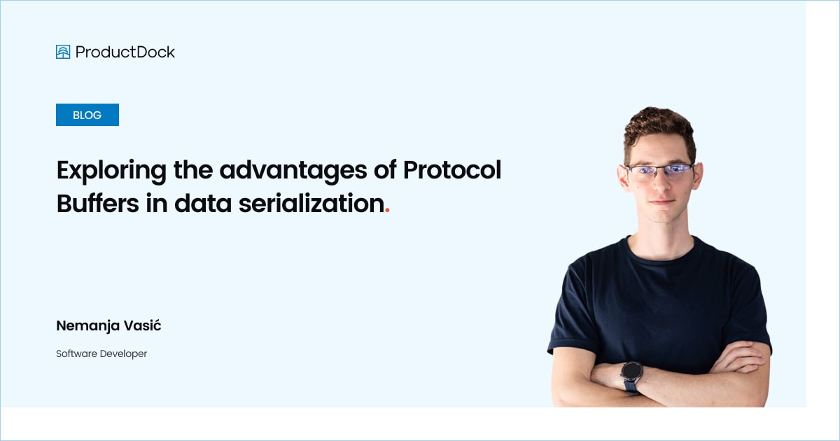 Advantages of Protocol Buffers in data serialization | ProductDock