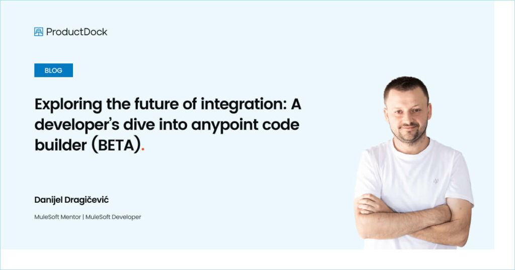 A developer’s dive into Anypoint Code Builder | ProductDock