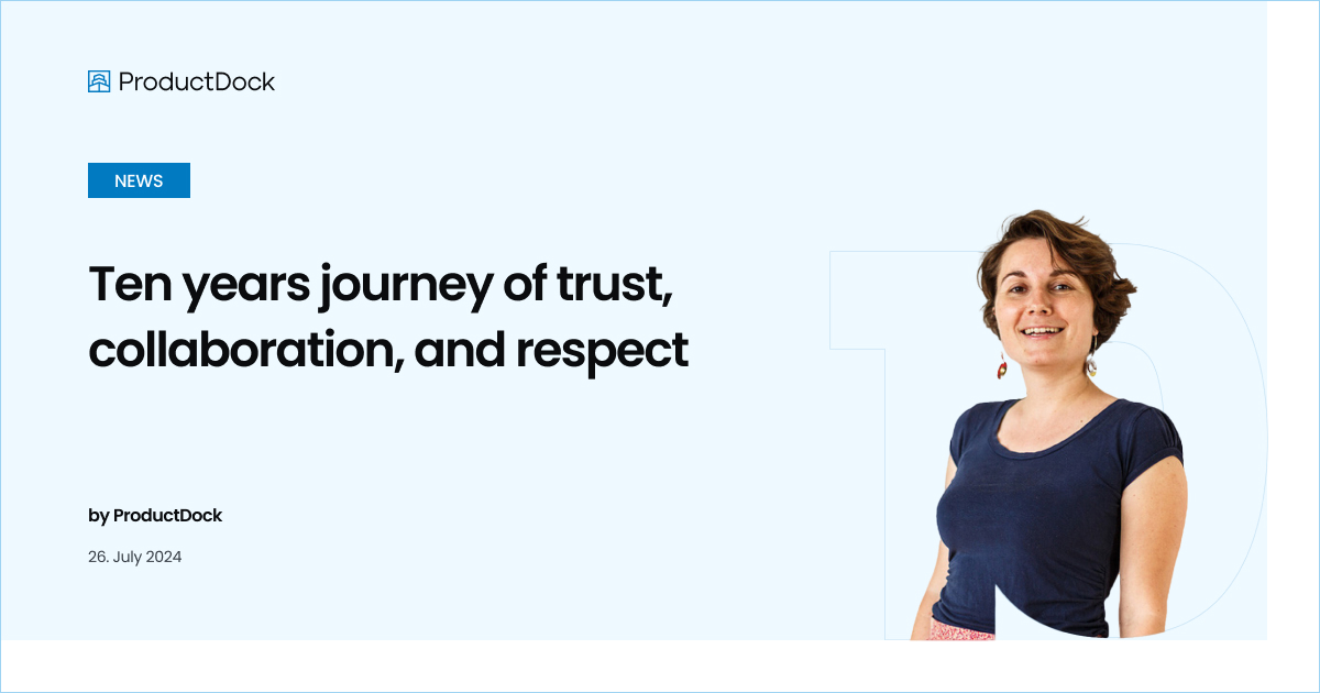 Ten years journey of trust, collaboration, and respect | ProductDock
