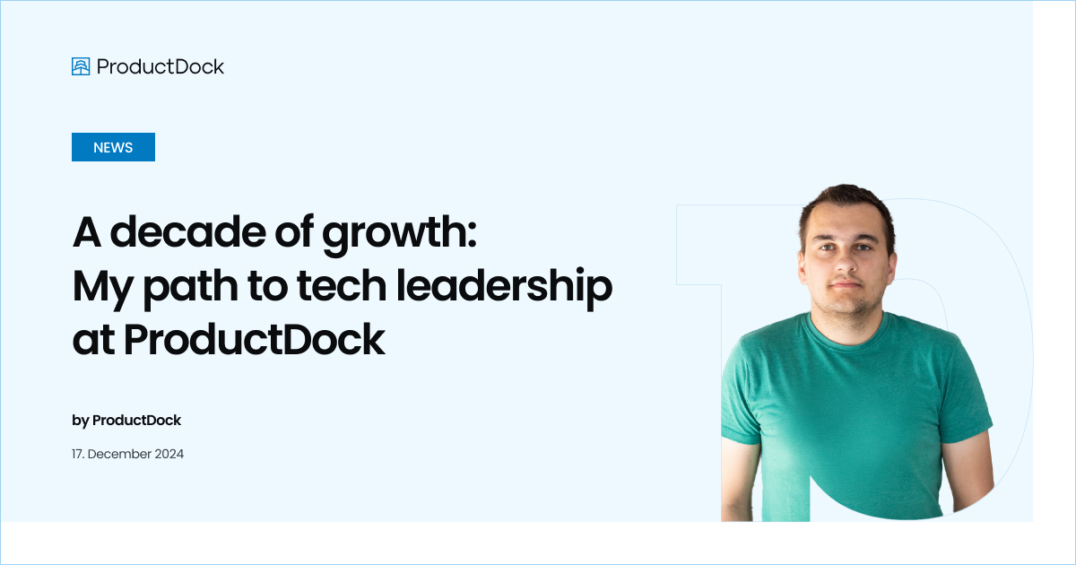 A decade of growth: My path to tech leadership at ProductDock | ProductDock