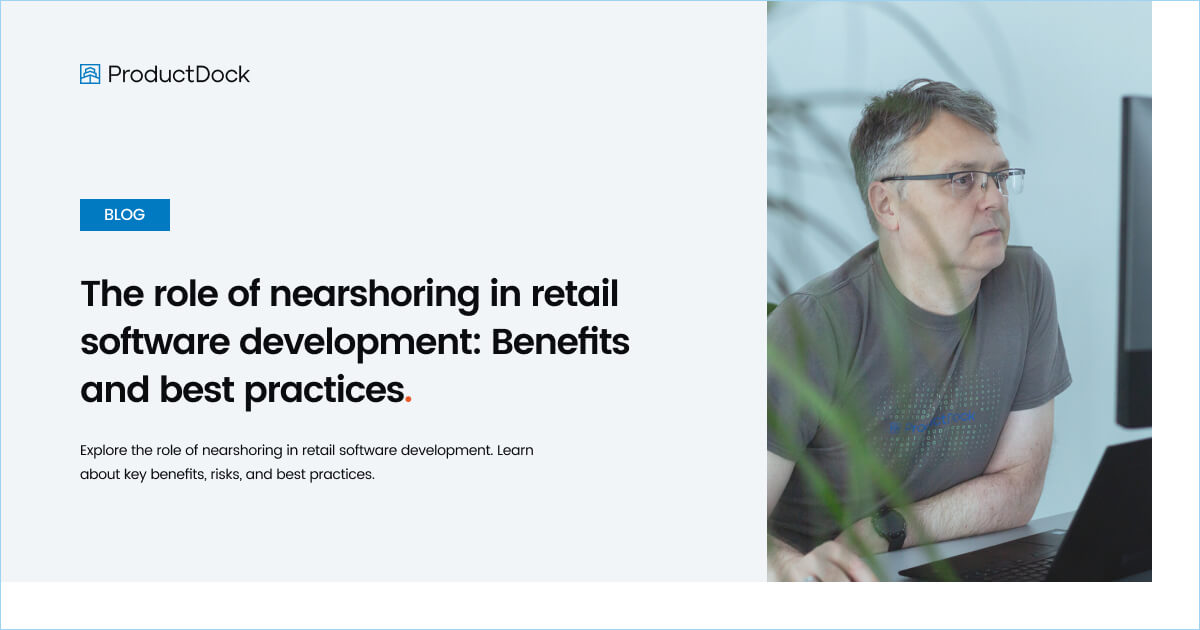ProductDock | Nearshoring in retail software development