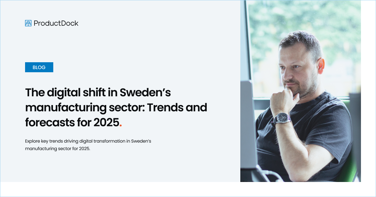 ProductDock | Sweden’s manufacturing sector: Trends and forecasts for 2025