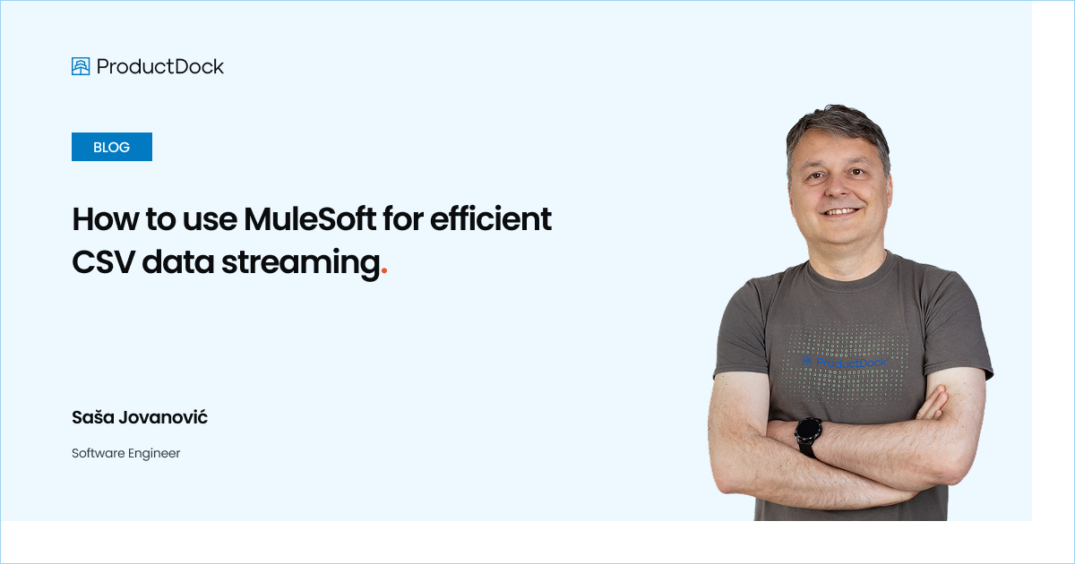ProductDock | How to use MuleSoft for efficient CSV data streaming
