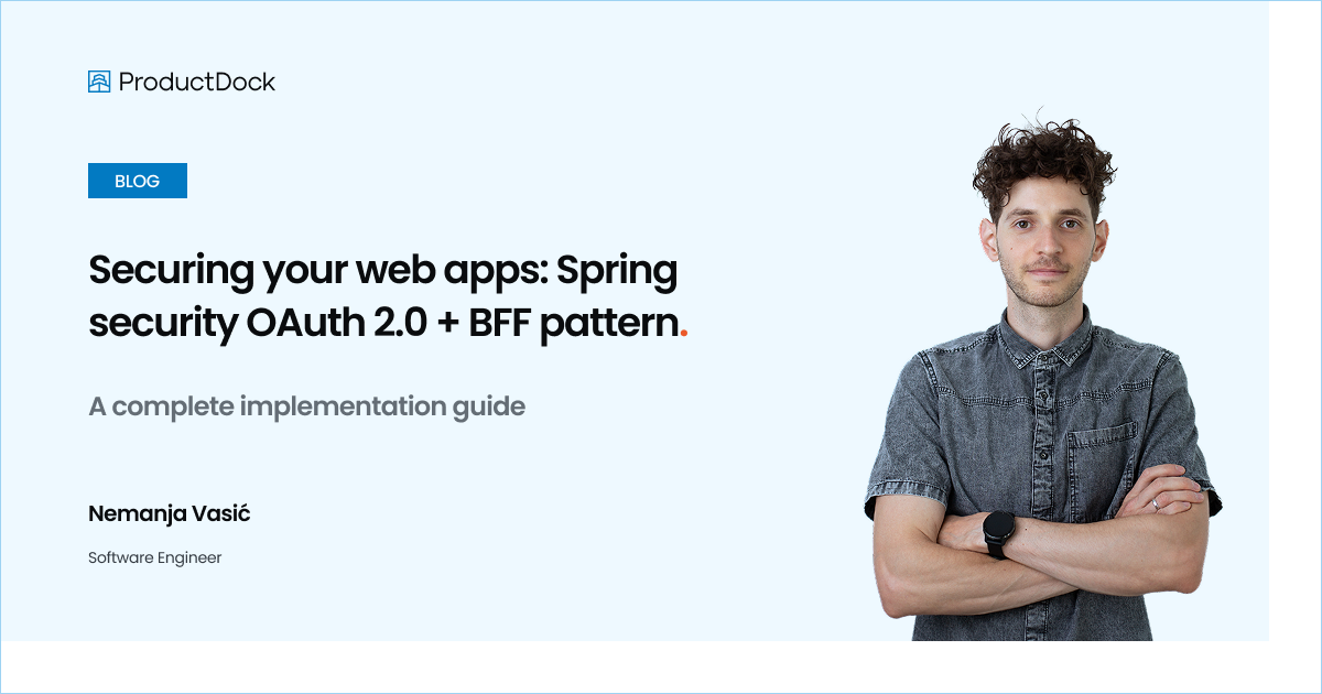 ProductDock | Securing your web apps: Spring security OAuth 2.0 + BFF ...